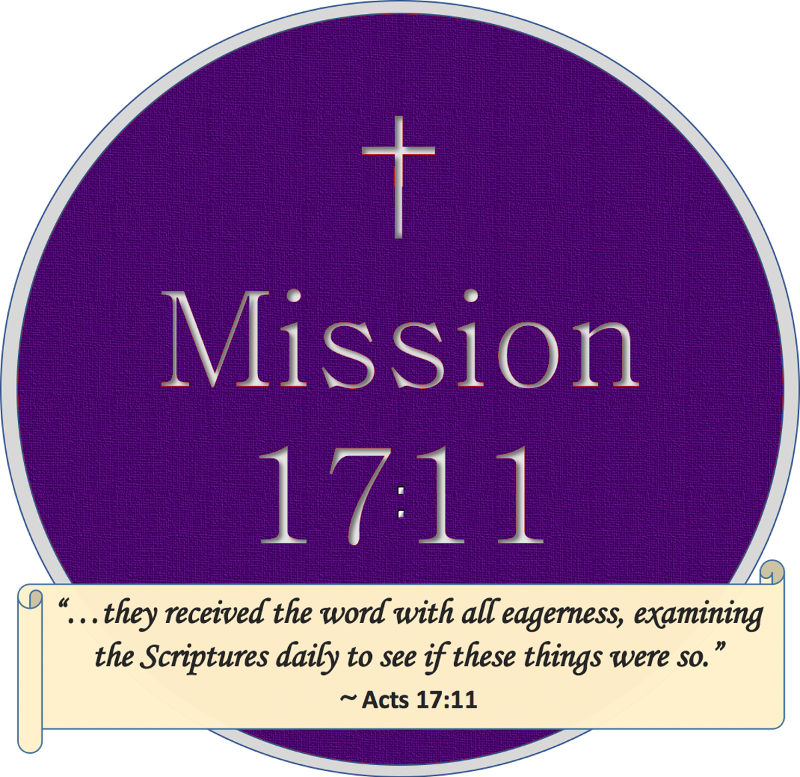 Welcome to Mission 17:11 – “We are a community of believers…”